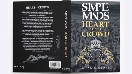 Get it now! 'Heart of the Crowd' Book - SIMPLEMINDS.COM