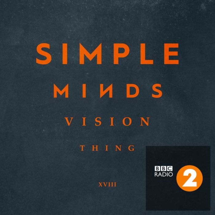 Vision Thing - BBC Radio 2 Record of the Week - SIMPLEMINDS.COM